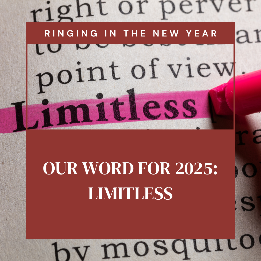 Our Word for 2025: Limitless
