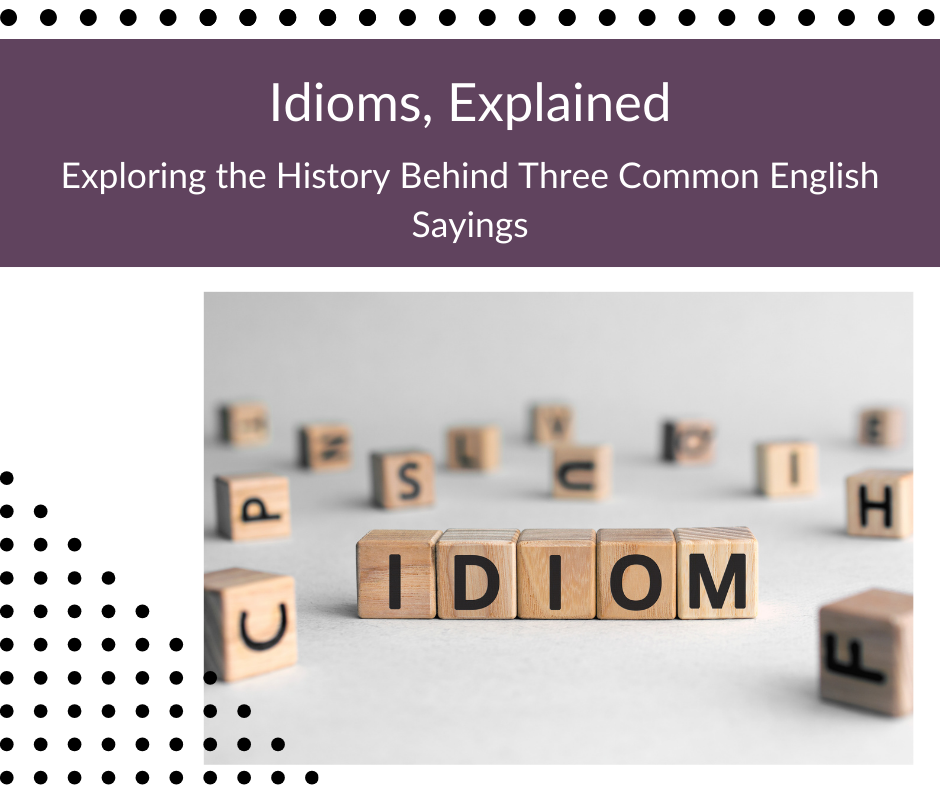 Unlocking Idiom Origins for Better Fiction Writing